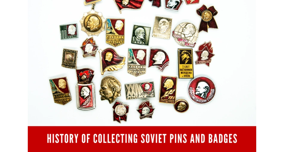 The history of collecting Soviet pins and badges