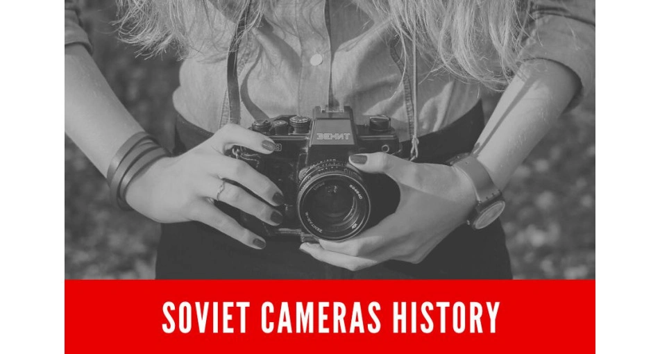 A short history of Soviet cameras FED ZORKI KIEV